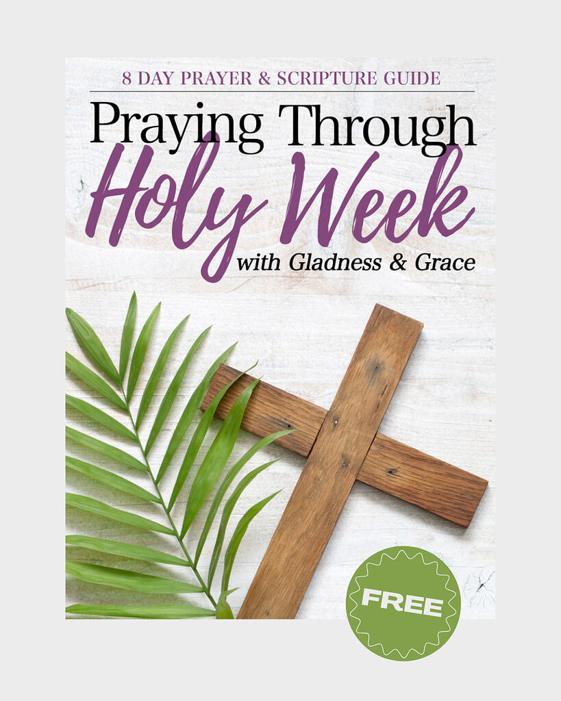 Holy Week Reading Plan | Praying Through Holy Week with Gladness ...